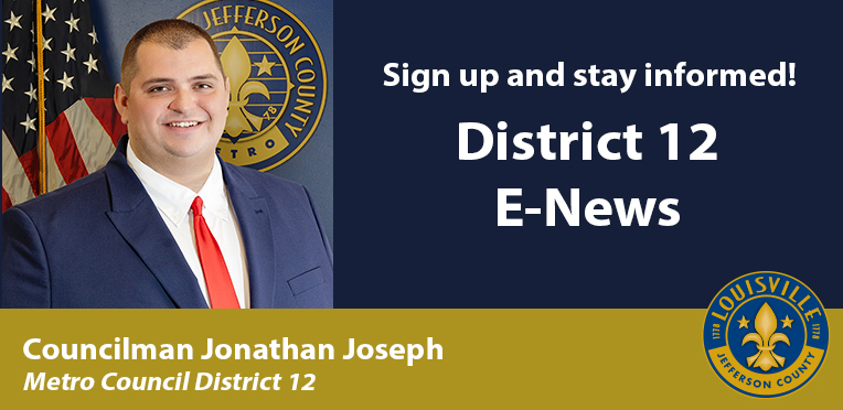 Louisville Metro Government - Sign up for the District 12 e-newsletter!