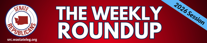 Washington State Senate Republicans - The Weekly Roundup