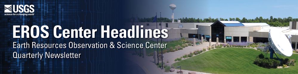 U.S. Geological Survey - EROS Center Headlines Mailing List
